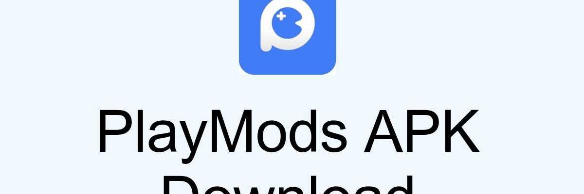 Tải Playmods APK miễn phí trên PC, Android và iOS