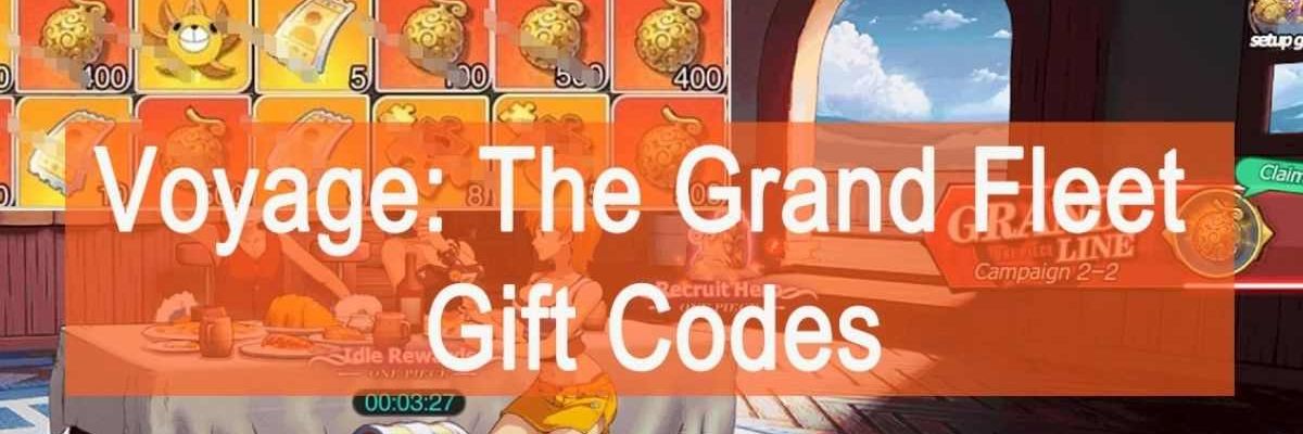 Code Voyage The Grand Fleet mới nhất 2024 | Cách nhập code