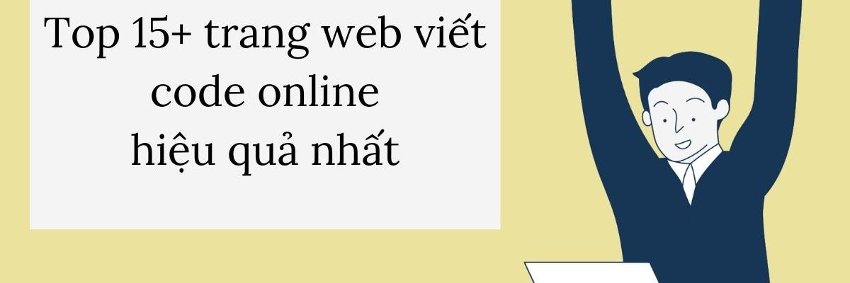 Top 15+ trang web viết code online hiệu quả nhất