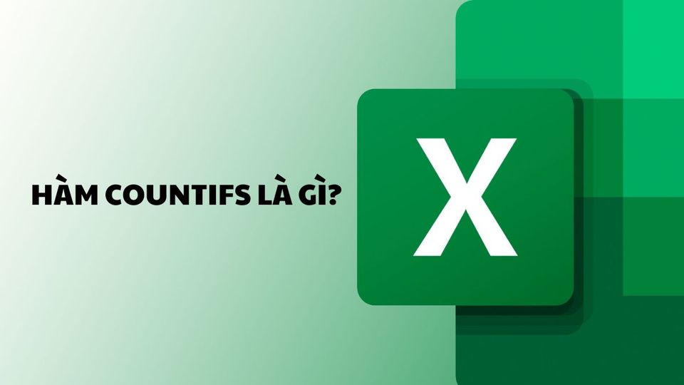 Cách dùng hàm COUNTIFS đếm ô nhiều điều kiện trong Excel