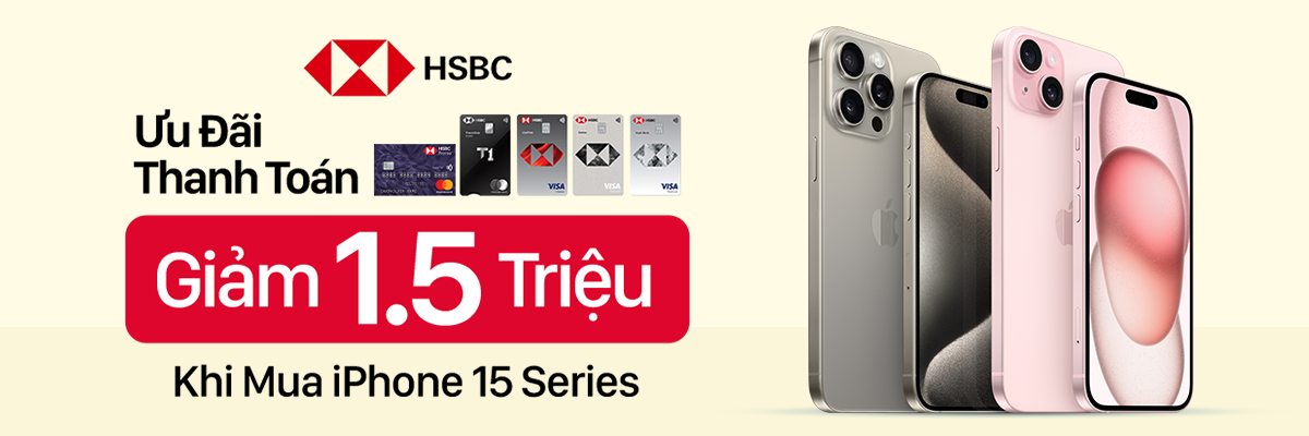 Ưu đãi thanh toán thẻ tín dụng HSBC - iPhone 15