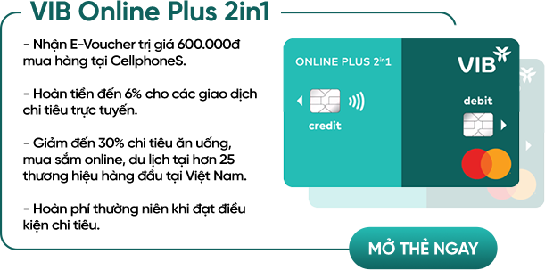 Mở thẻ tín dụng VIB - Nhận evoucher 600k
