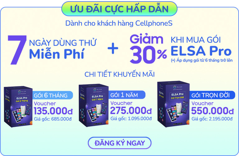 Ưu đãi gói học tiếng Anh Elsa cho khách hàng CellphoneS