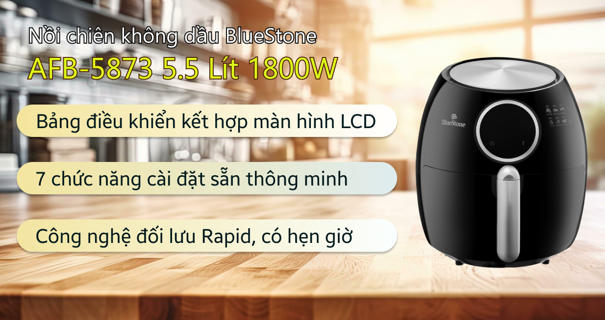 Nồi chiên không dầu BlueStone AFB-5873 5.5 Lít 1800W | giá tốt