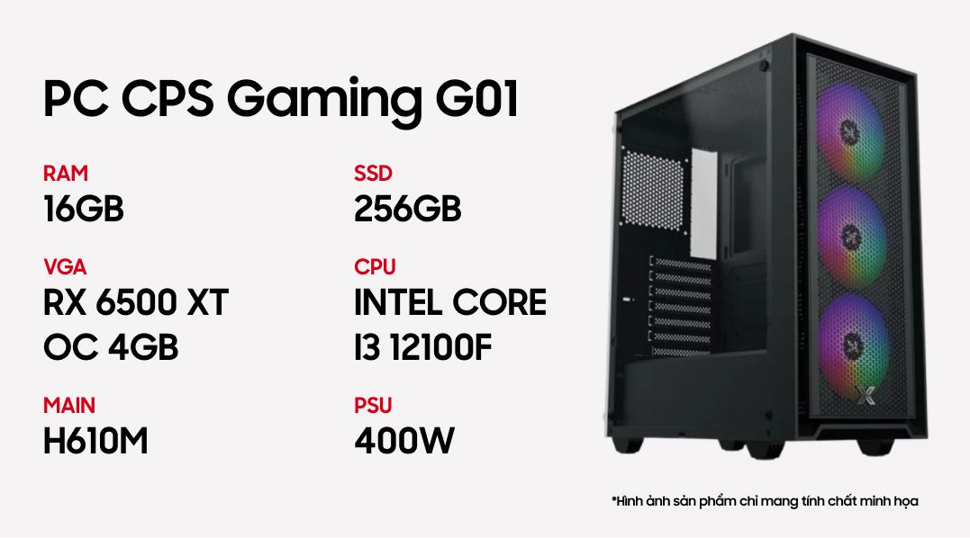 PC CPS Gaming G01 | Giá rẻ, cấu hình vượt trội, trả góp 0%