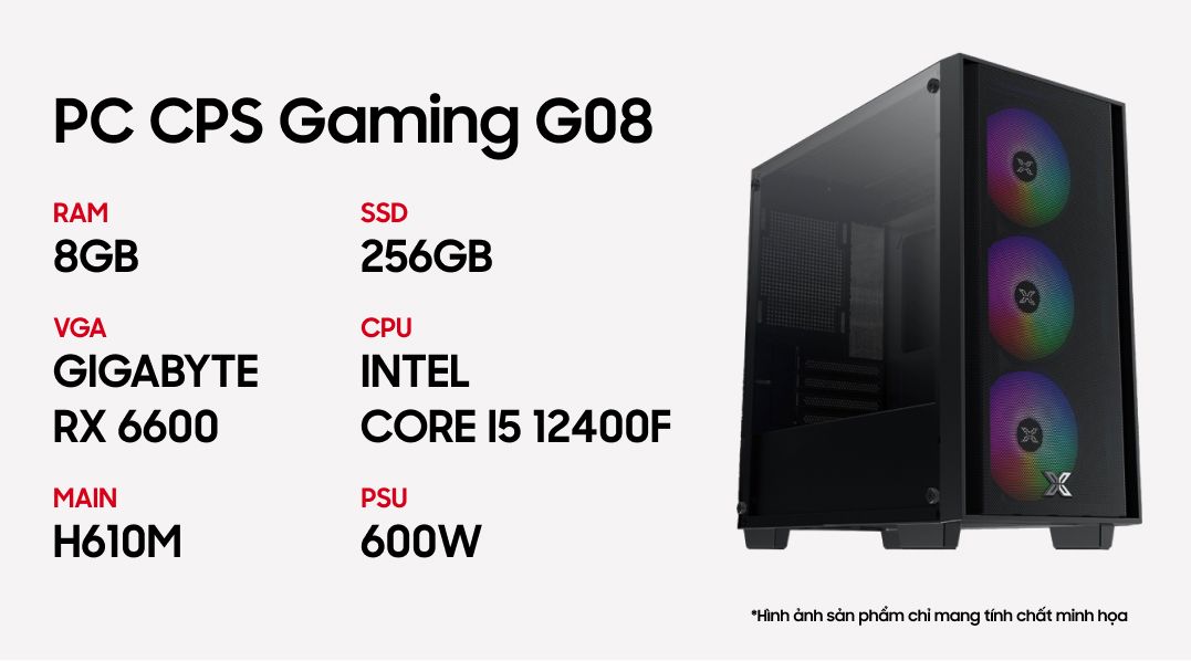 PC CPS Gaming G08 | Giá rẻ, cấu hình vượt trội, trả góp 0%