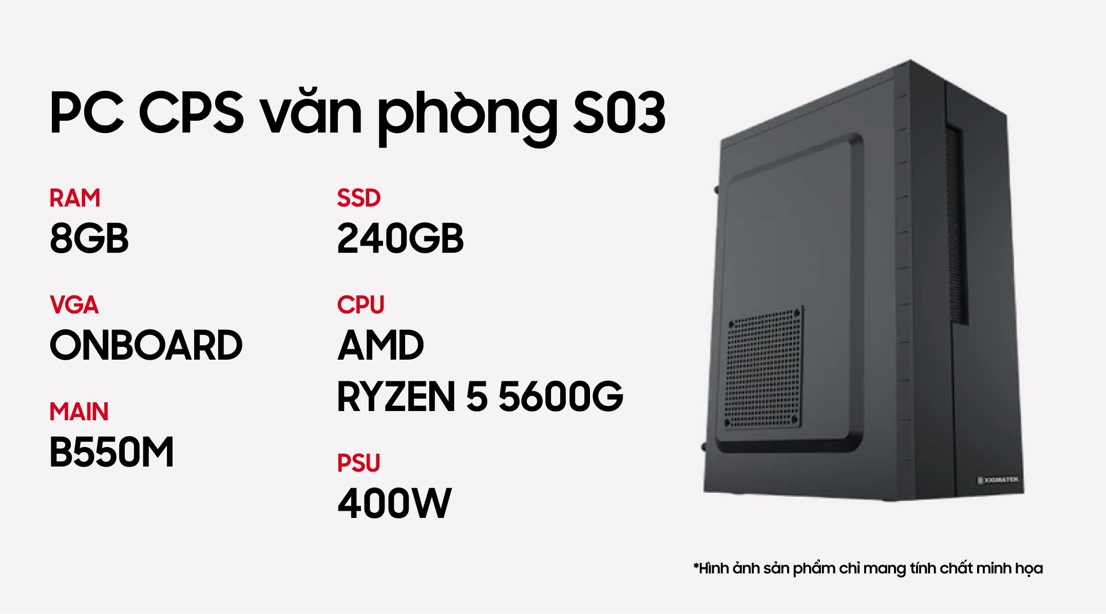 PC CPS Văn Phòng S3 - AMD | Giá rẻ, cấu hình vượt trội, trả góp 0%