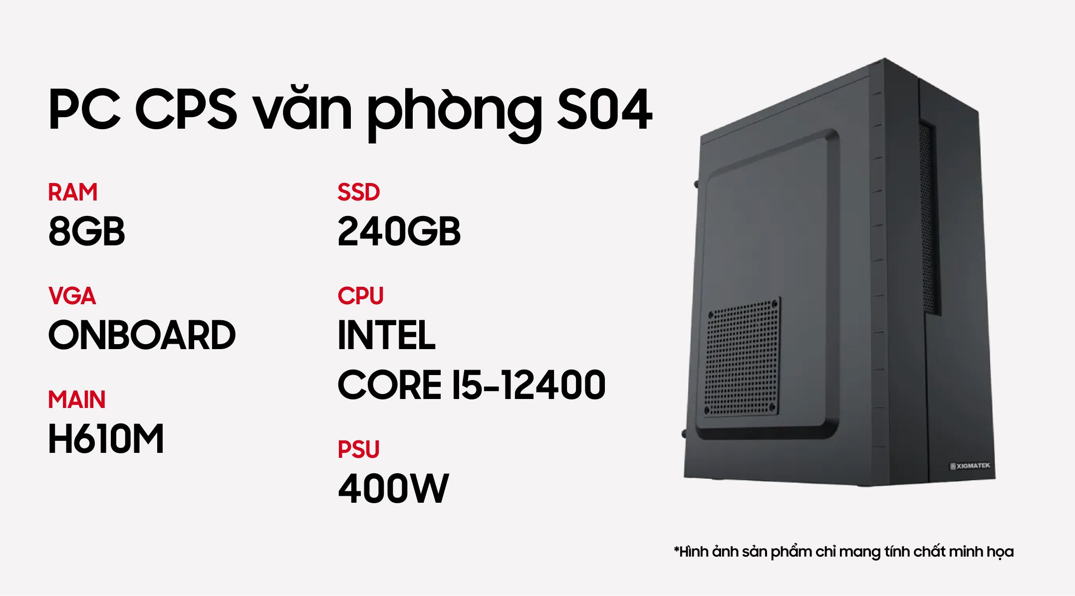PC CPS văn phòng S4 | Giá rẻ, cấu hình vượt trội, trả góp 0%
