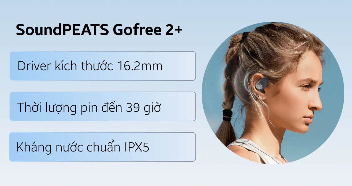 Tai nghe SoundPEATS Gofree 2 Plus | Giá rẻ, ưu đãi tốt
